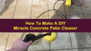 How To Make A DIY Miracle Concrete Patio Cleaner